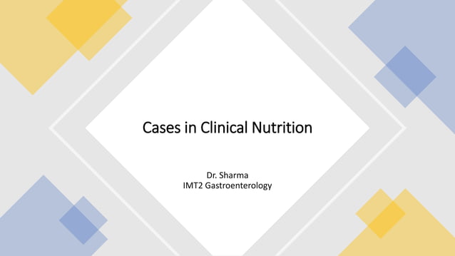 Case Studies in Clinical Nutrition | PPTX