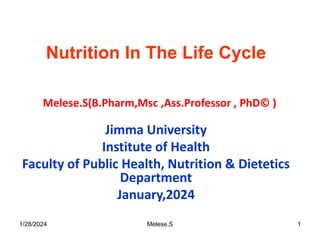 Nutrition Through out The life Cycle 2024.pptx