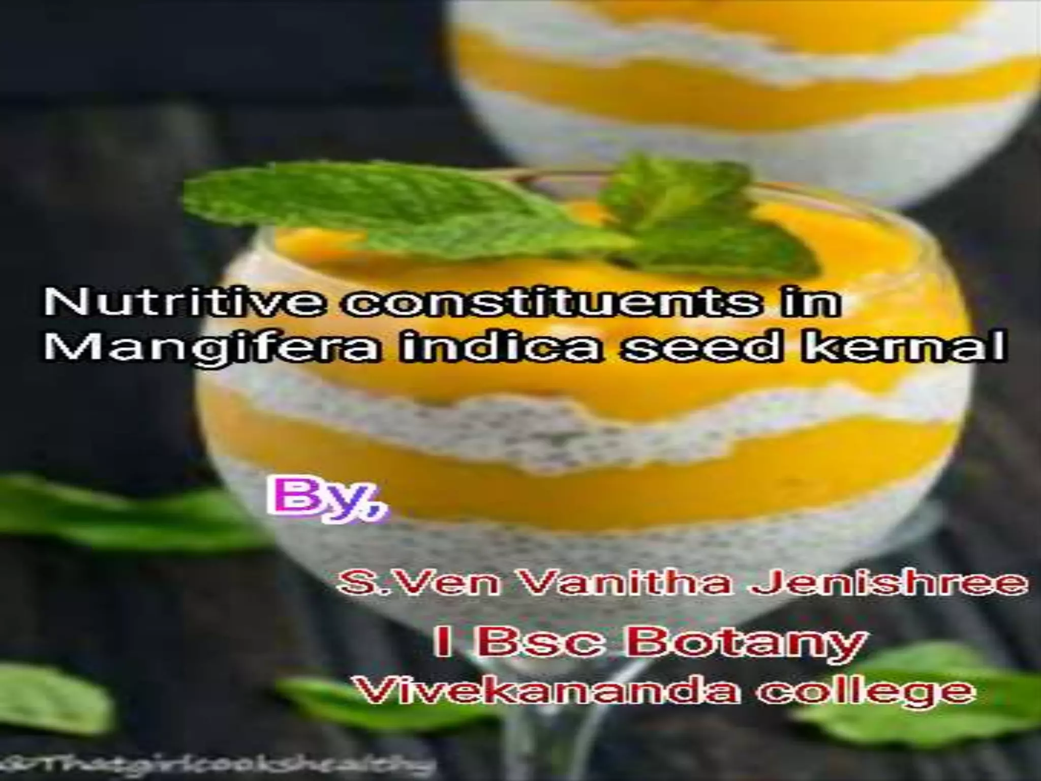 Nutritive constituents in mangifera indica seed kernal | PPT