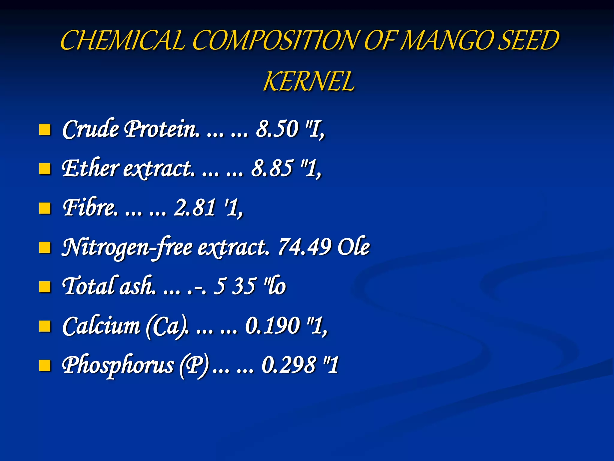 Nutritive constituents in mangifera indica seed kernal | PPT