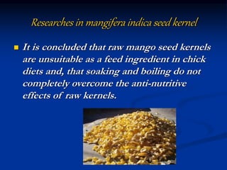 Nutritive constituents in mangifera indica seed kernal | PPT