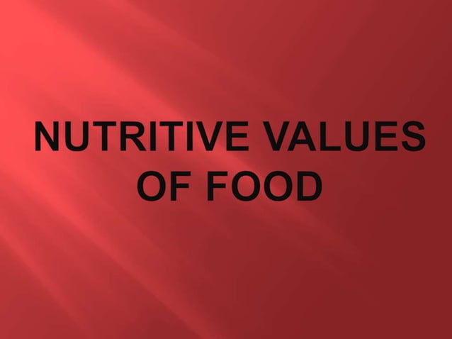 Nutritive values of food.pptx