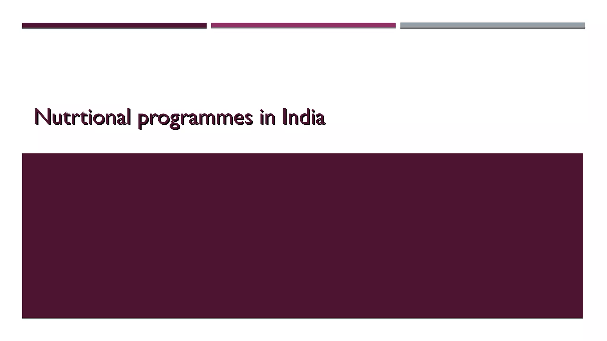 National Nutritional programmes in india | ODP