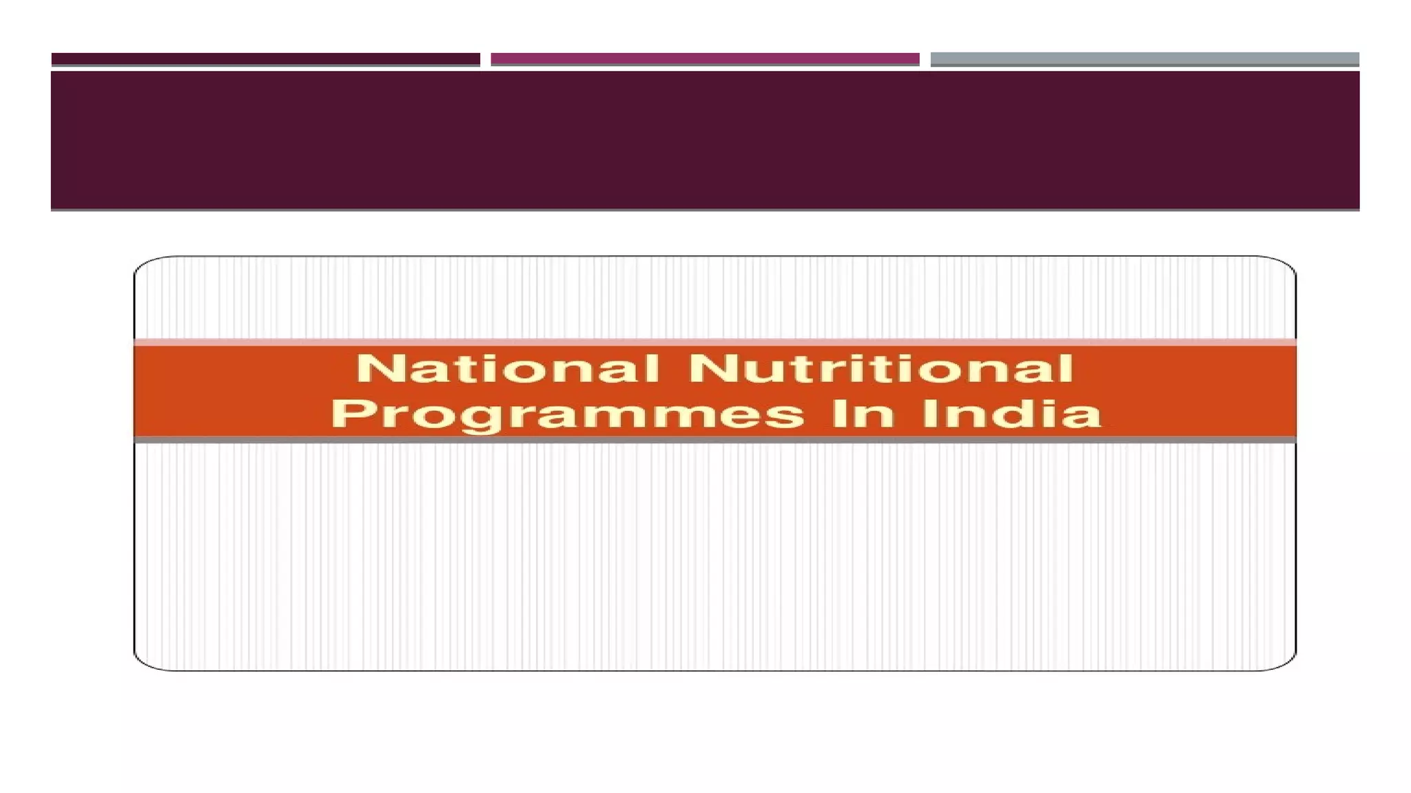 National Nutritional programmes in india | ODP