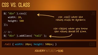 jQuery: Nuts, Bolts and Bling | PPT