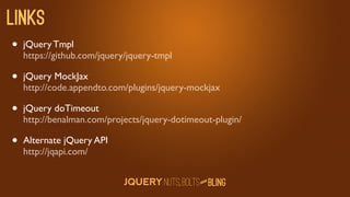 jQuery: Nuts, Bolts and Bling | PPT