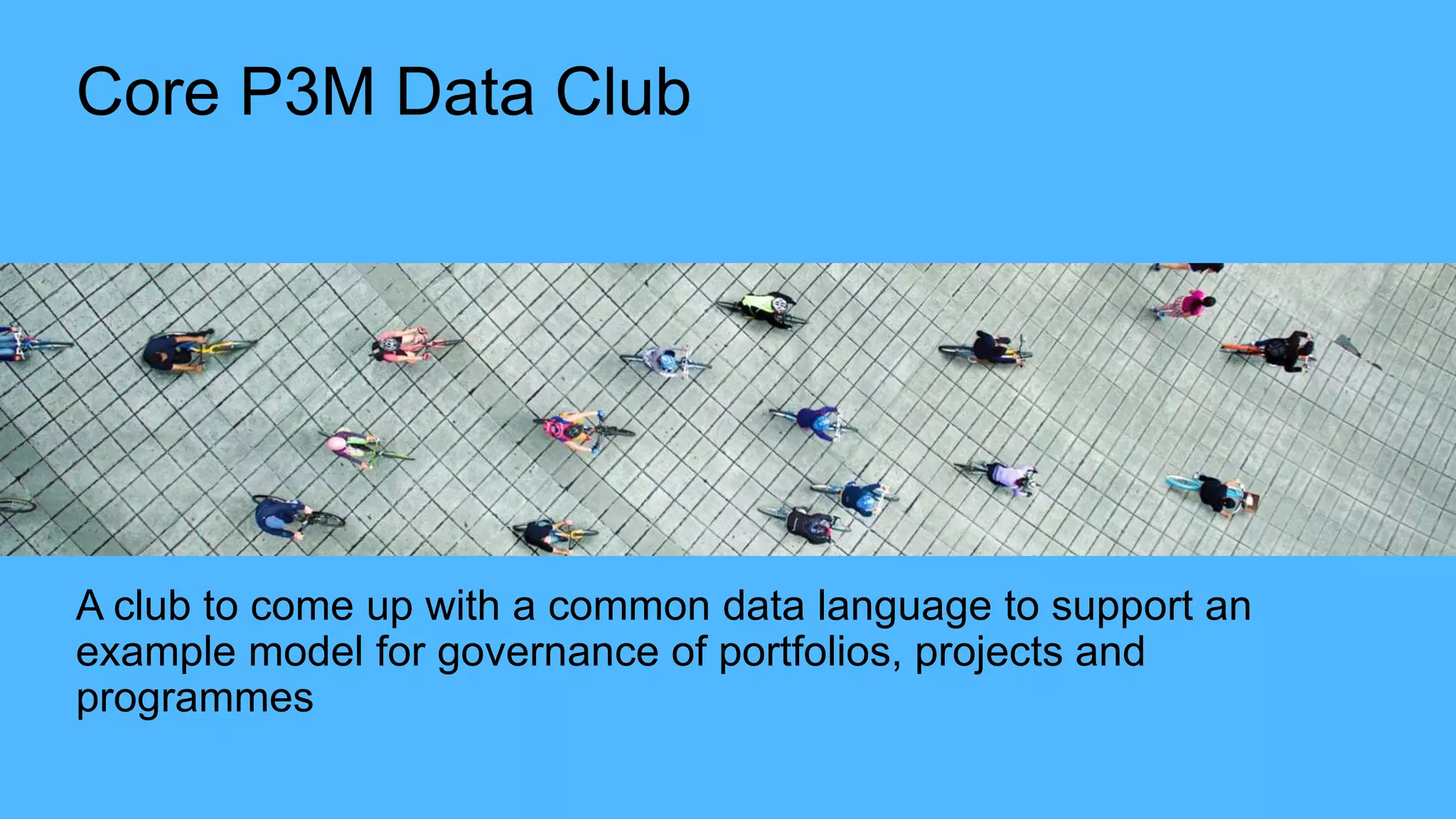 Core P3M Data Club | PPTX