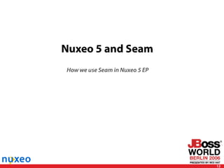 Nuxeo EP 5 - A Seam Case Study | PDF