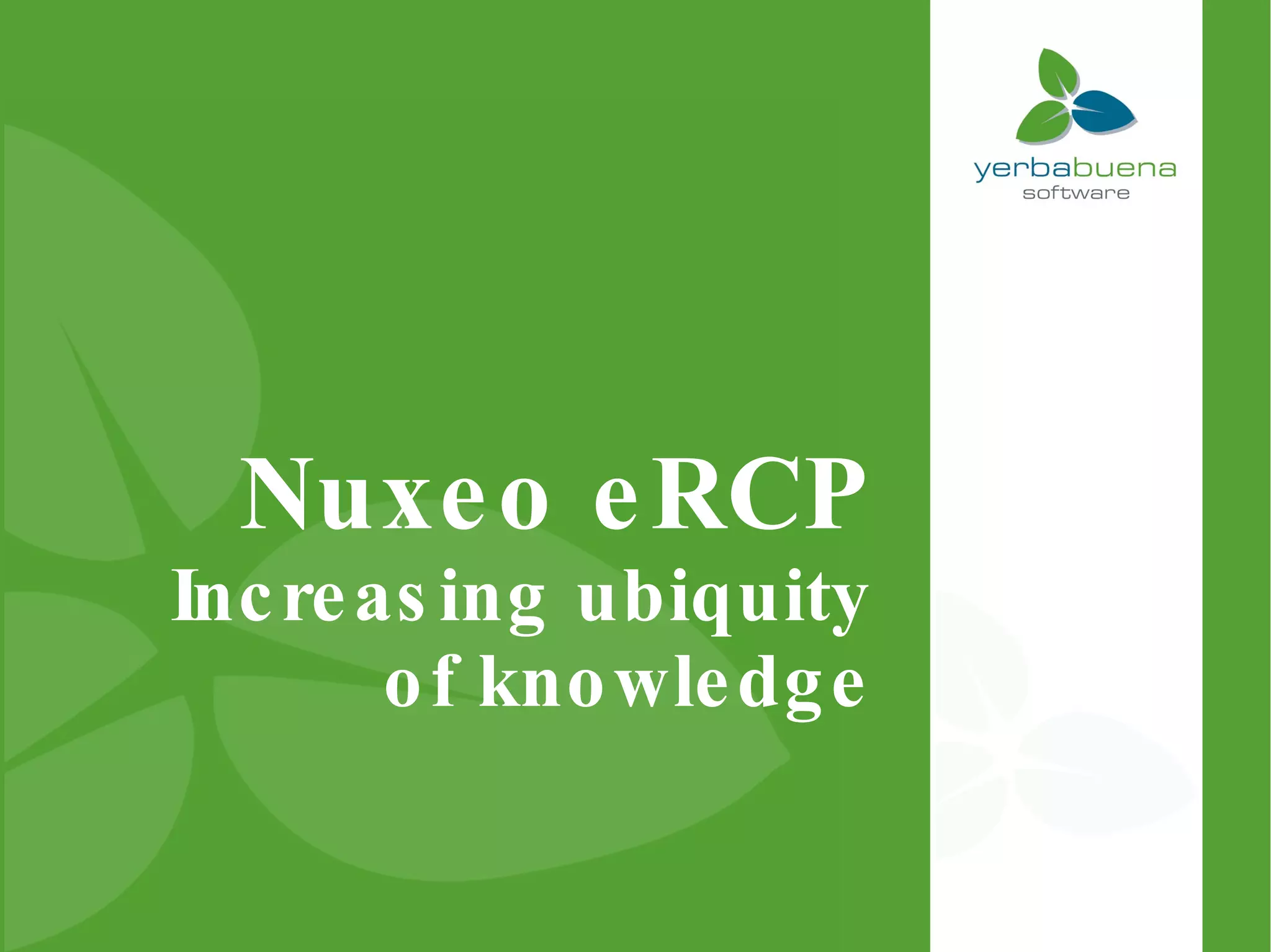 Nuxeo eRcp - Increasing Ubiquity Of Knowledge | ODP | Computer Software and Applications | Computing