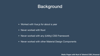 How to build a static website in two and a half days with Nuxt and Tailwind CSS | PPT | Free ...