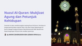 Nuzul-Al-Quran-Mukjizat-Agung-dan-Petunjuk-Kehidupan.pptx