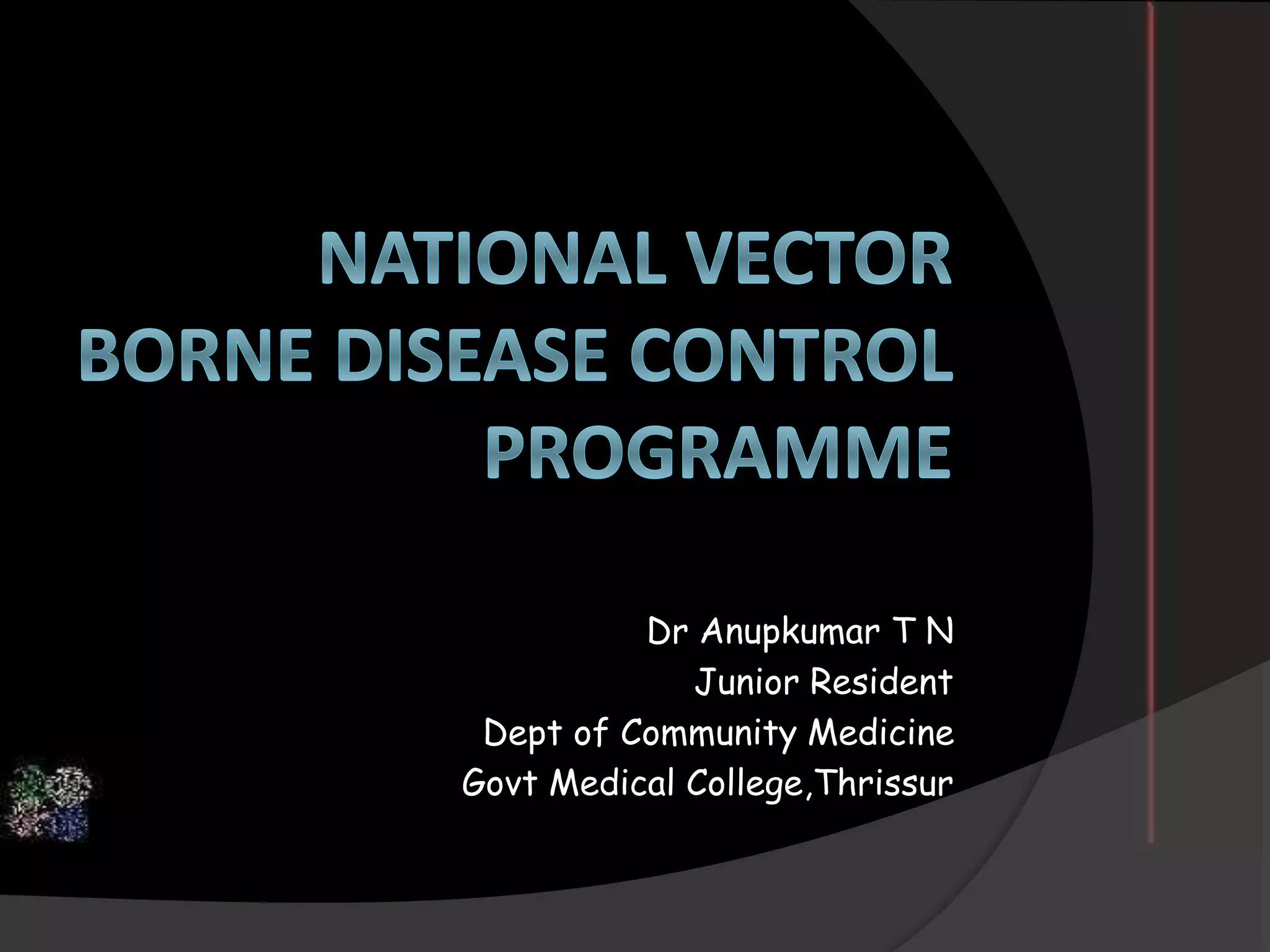 National Vector Borne Disease Control Programme | PPTX