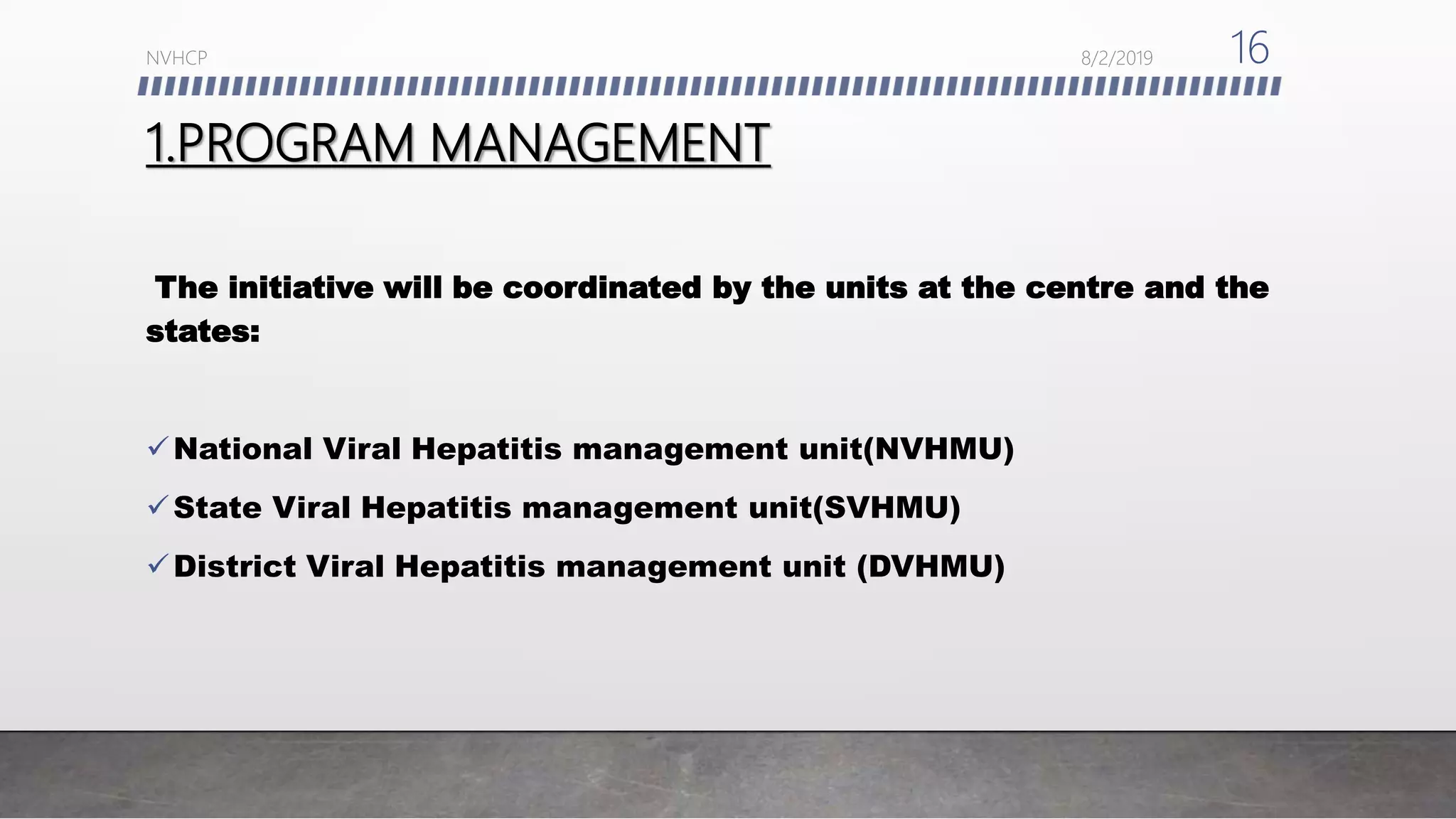 NATIONAL VIRAL HEPATITIS CONTROL PROGRAM | PPTX