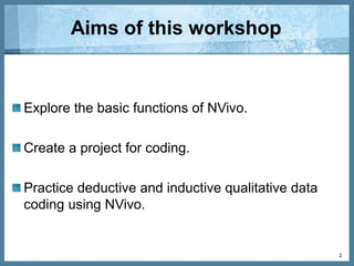 Qualitative Data Analysis Using NVivo: An Introduction Workshop | PPT