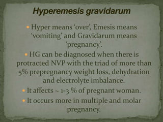 Nvp (nausea and vomiting during pregnancy) by syed hassnain shah | PPTX