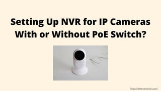 NVR Setup For IP Cameras | PPTX