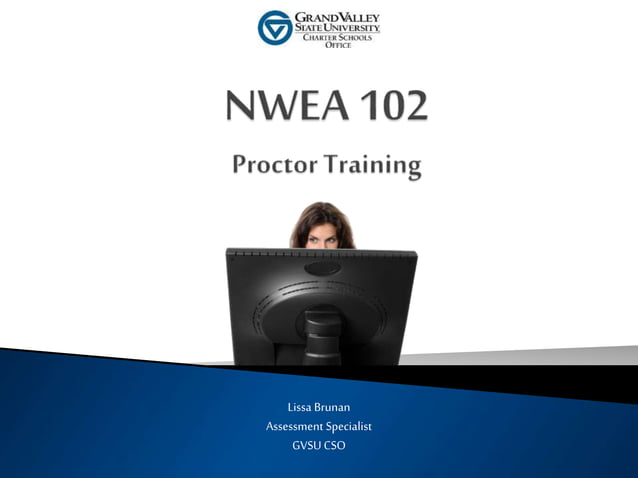 NWEA 102 PRESENTATION | PPTX | Educational Assessment | Education