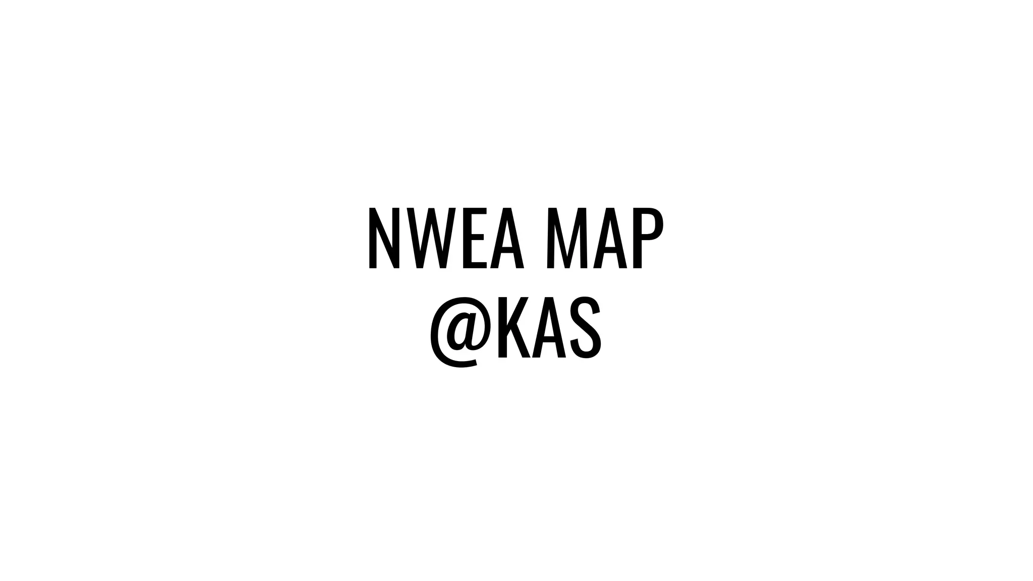NWEA MAP @KAS January 2018 | PPT