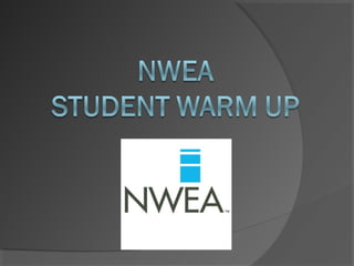 Nwea student warm up | PPT