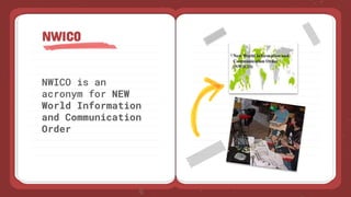 The NWICO Controversy - International Communication | PPTX