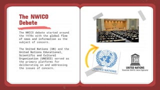 The NWICO Controversy - International Communication | PPTX
