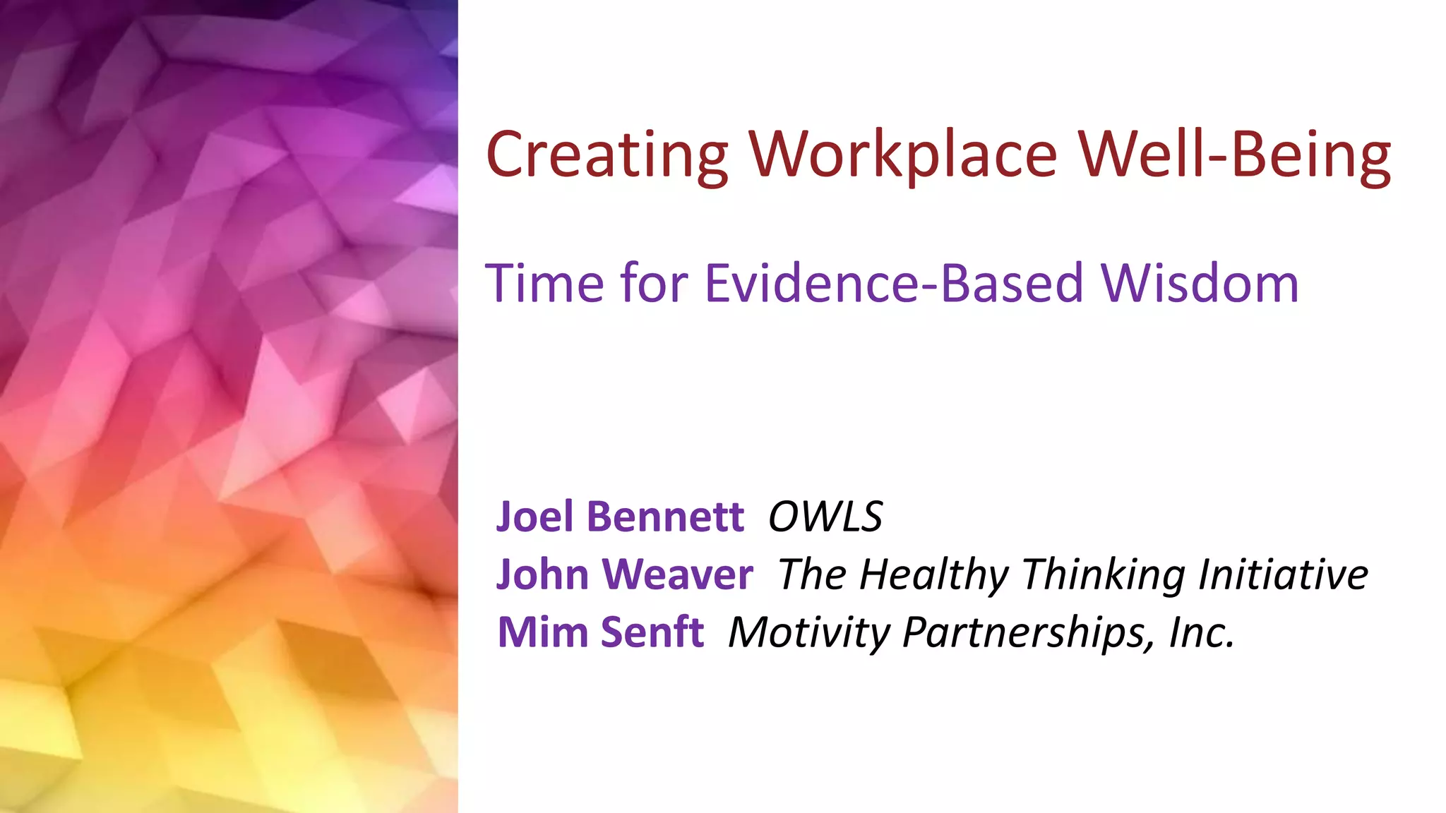 Wisdom of Well-Being (Joel Bennett, Mim Senft, John Weaver) | PPTX
