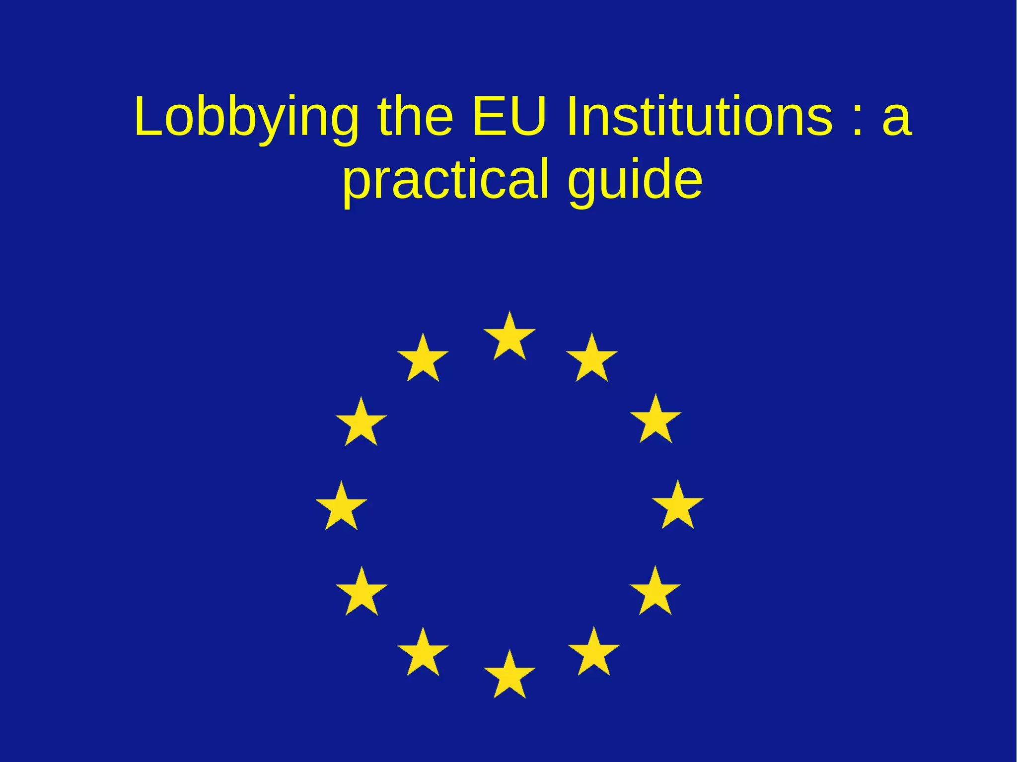 Lobbying the EU Institutions : a practical guide | ODP