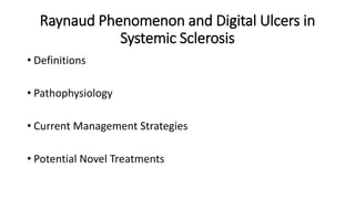 Raynaud Phenomenon and Digital Ulcers in Scleroderma | PPTX