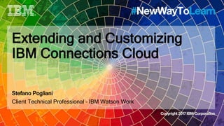 Nwtl2017 extending and customizing ibm connections cloud | PPT
