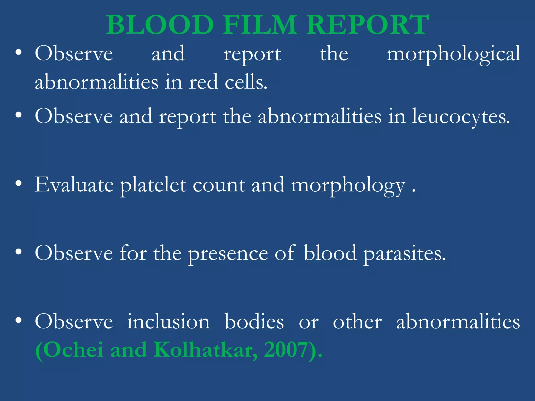 BLOOD FILM EXAMINATION: ITS RECENT INVESTIGATIVE METHODOLOGY IN THE ...
