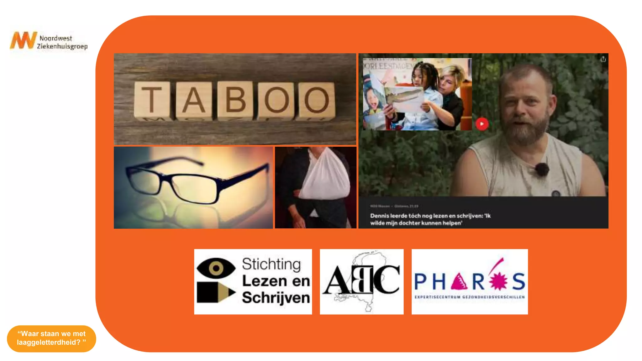 Noord West Ziekenhuis laaggeletterdheid | PPTX