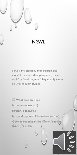 Nx, Nrwl, and Angular Schematics are related tools | PPTX
