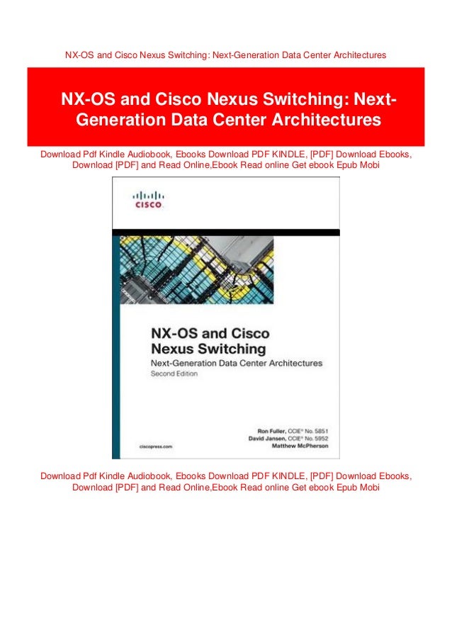 Nx Os And Cisco Nexus Switching Next Generation Data Center Architectures