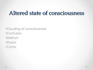 [Int. med] altered state of consciousness from SIMS Lahore | PPT