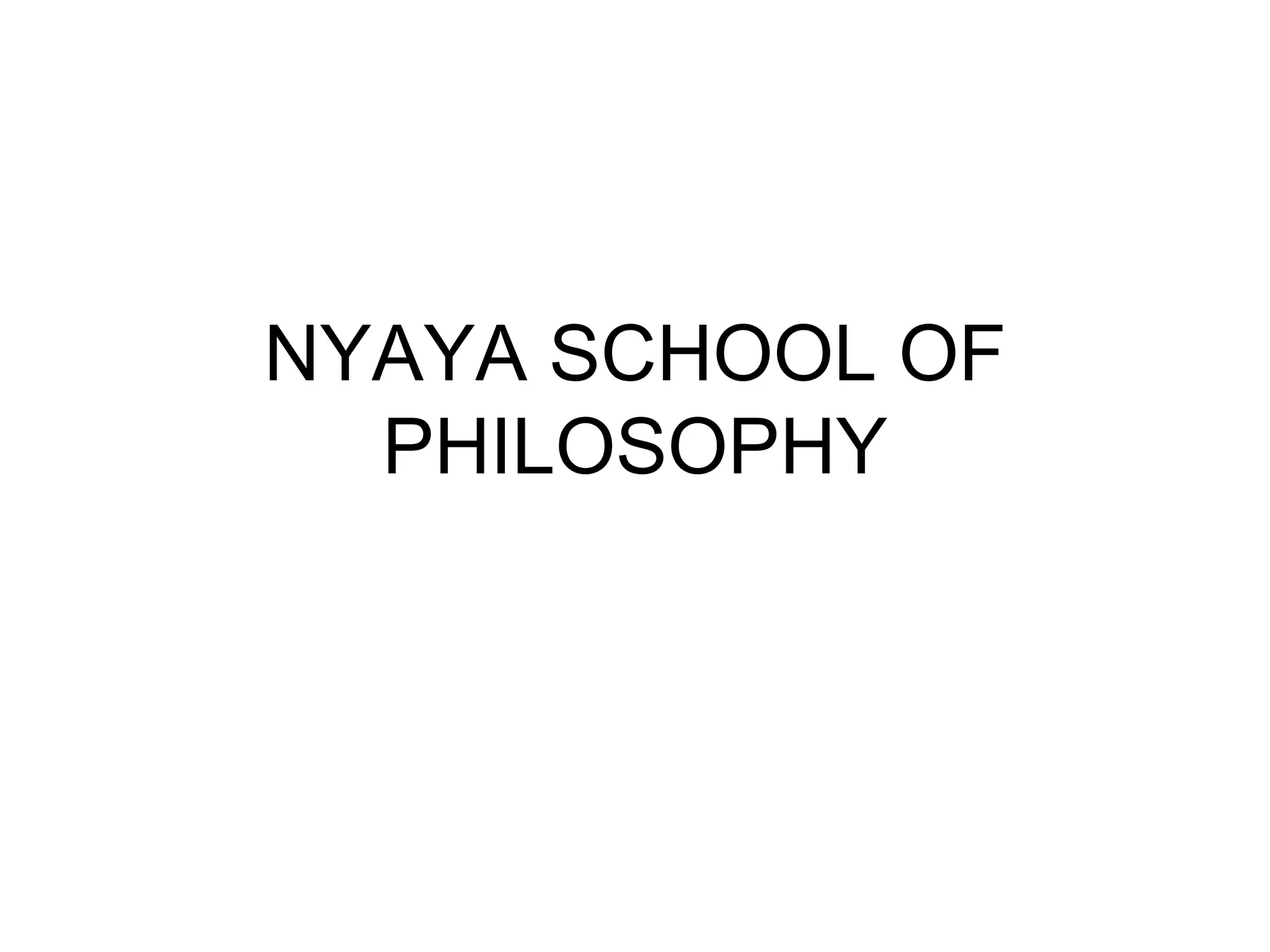 NYAYA sCHOOL OF PHILOSOPHY.ppt
