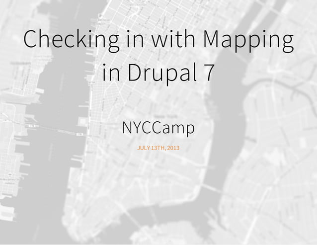 Drupal Mapping at NYCCamp | PPT