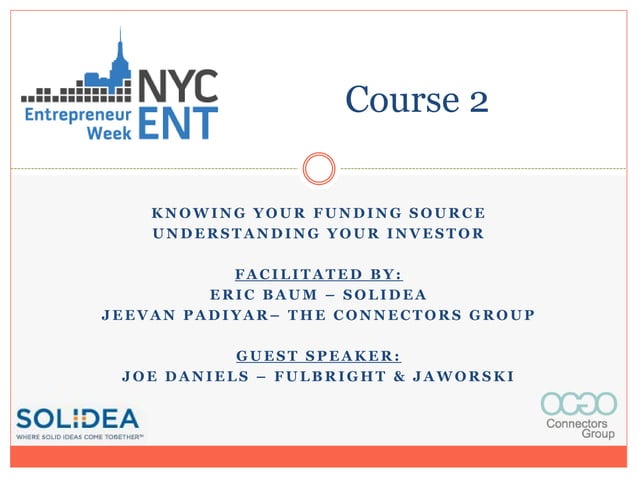 Knowing Your Funding Source - Presented by Jeevan Padiyar and Eric Baum ...