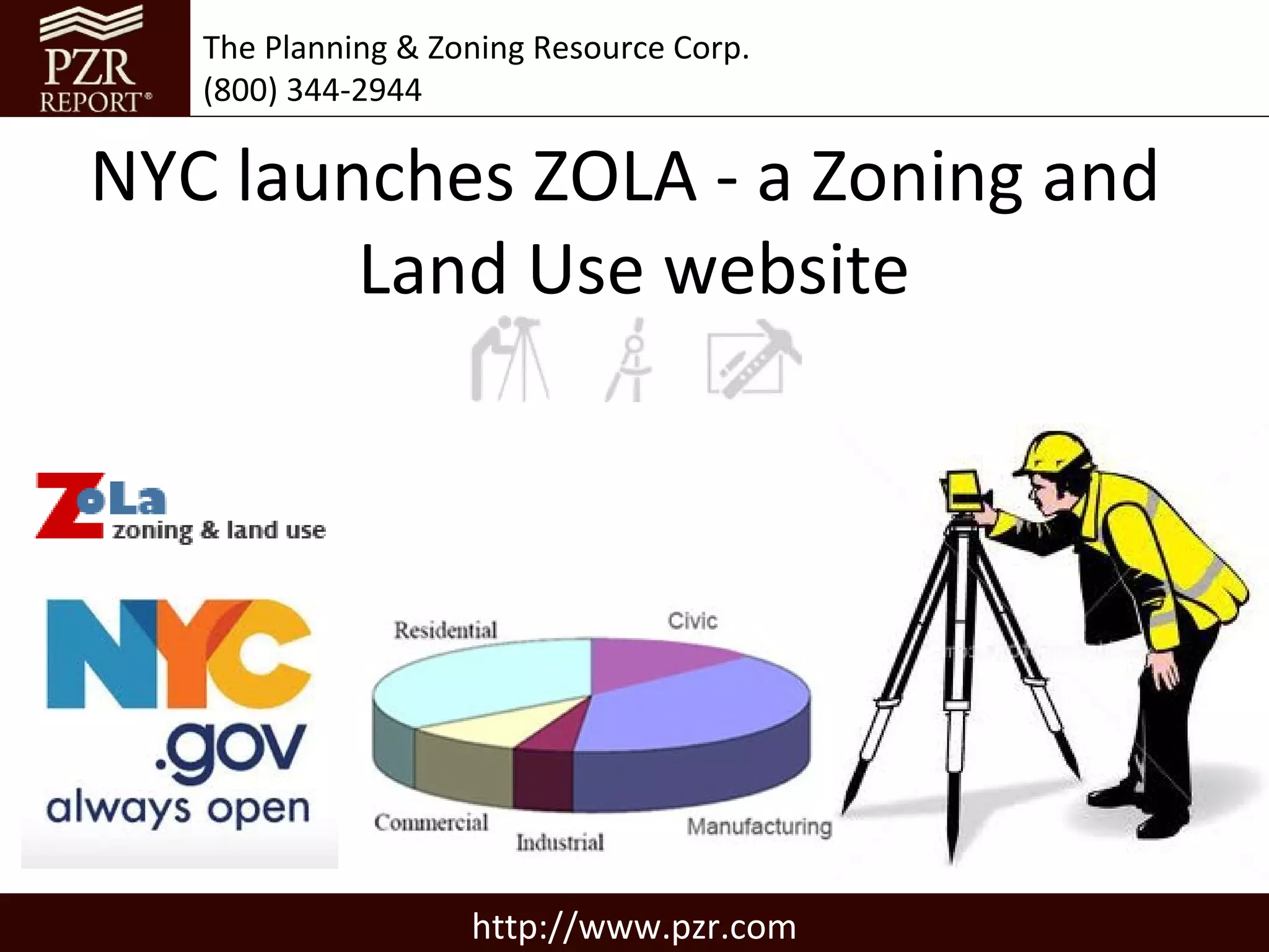 NYC launches ZOLA - a Zoning and Land Use website | PPT