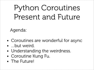 Python Coroutines, Present and Future | PPT