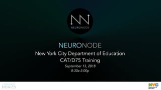 Control Bionics NeuroNode: New York Department of Education Training | PPT