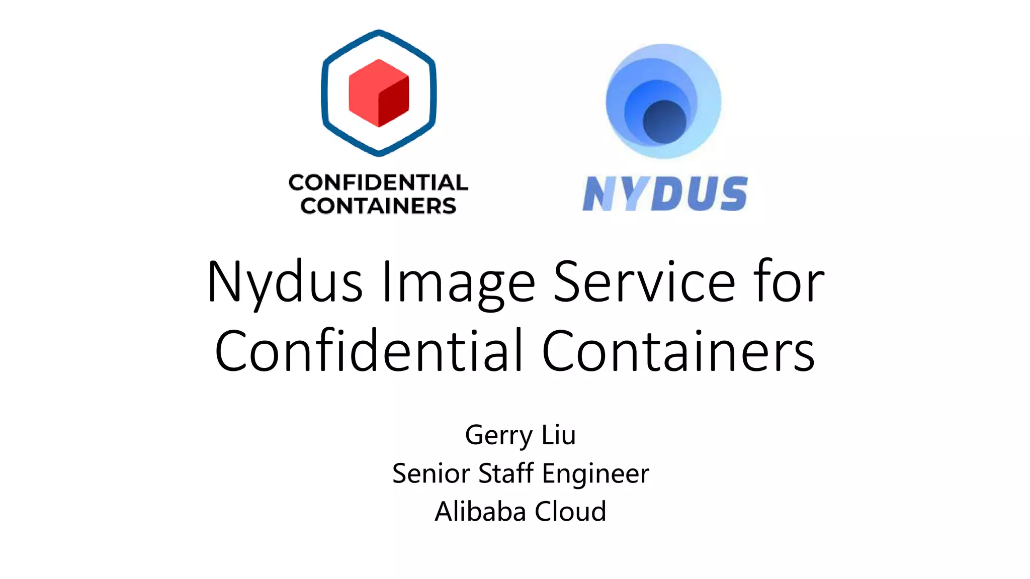 Nydus_Image_Service_for_Confidential_Containers.pptx