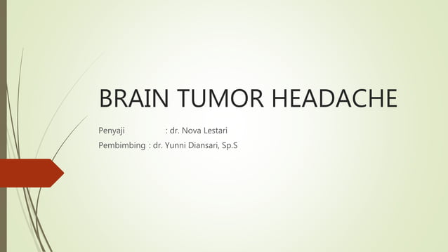 Brain tumor headache | PPTX