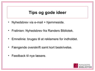 Nyhedsbreve, v. Birthe Hvid Iversen. Temadag om Nye teknologier i Praksis, 21. marts 2007 ...