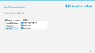 Batch Processing with Mule 4 | PPTX