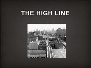 The History of the High Line, New York City | PPTX