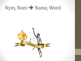 Nym,nom | PPT