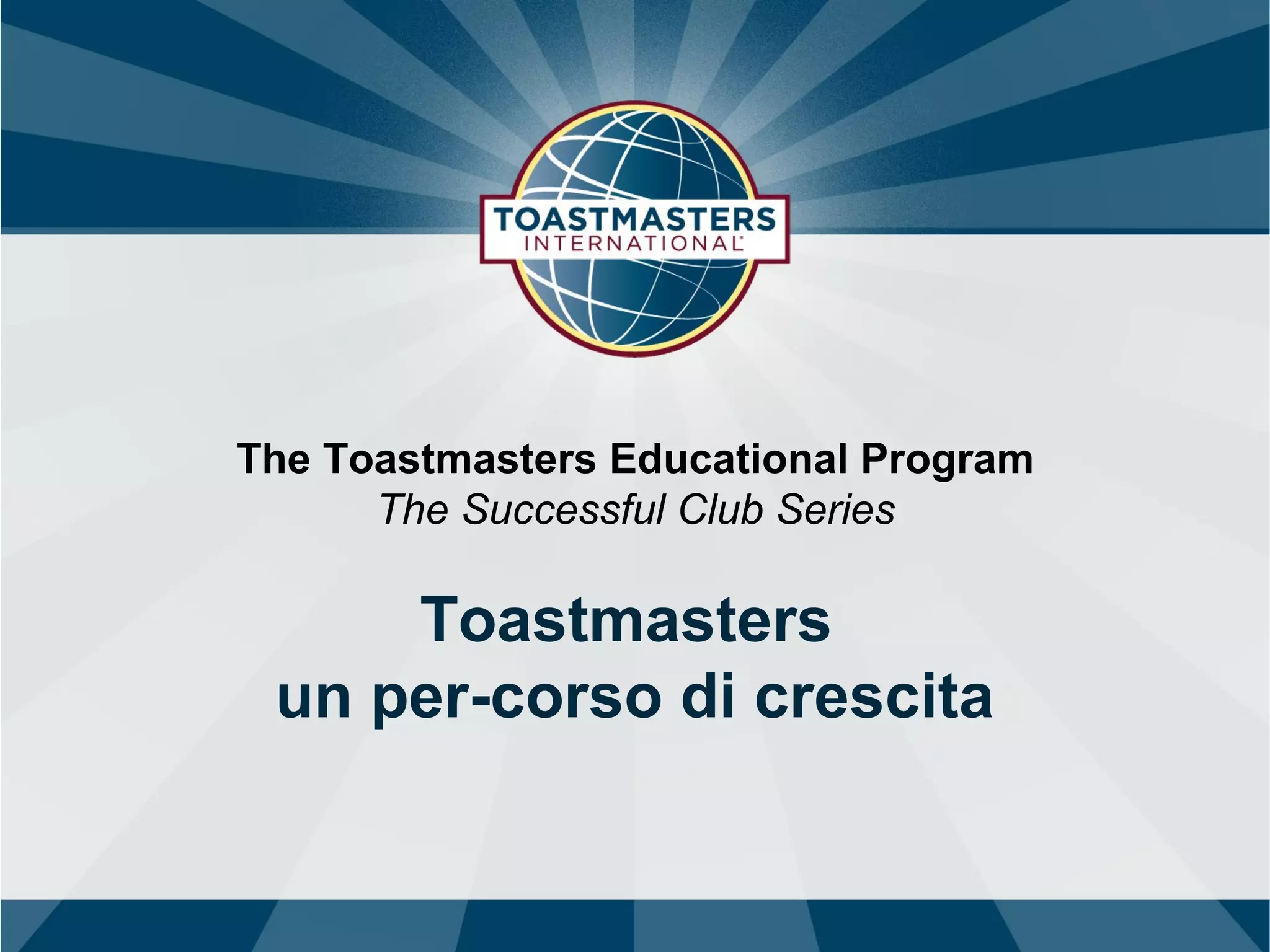 Toastmasters Program: un per-corso di crescita | PPT