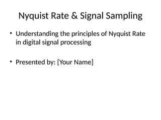 Nyquist_Rate_Presentation for signals and systems.pptx