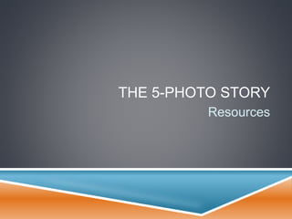 Digital Storytelling Duel: The 5-Photo Story | PPTX