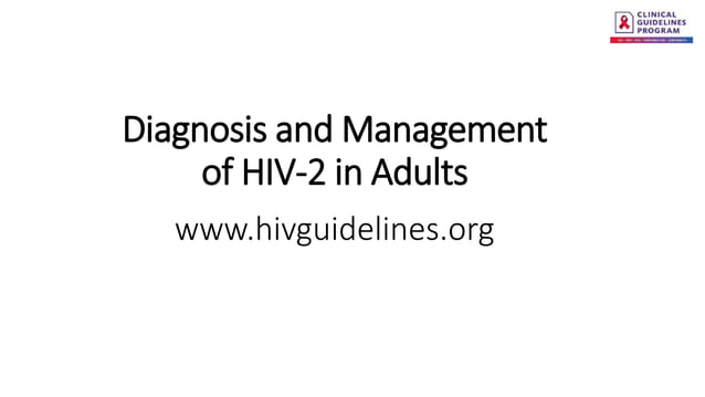 NYSDOH AI Diagnosis and Management of HIV-2 in Adults | PPTX